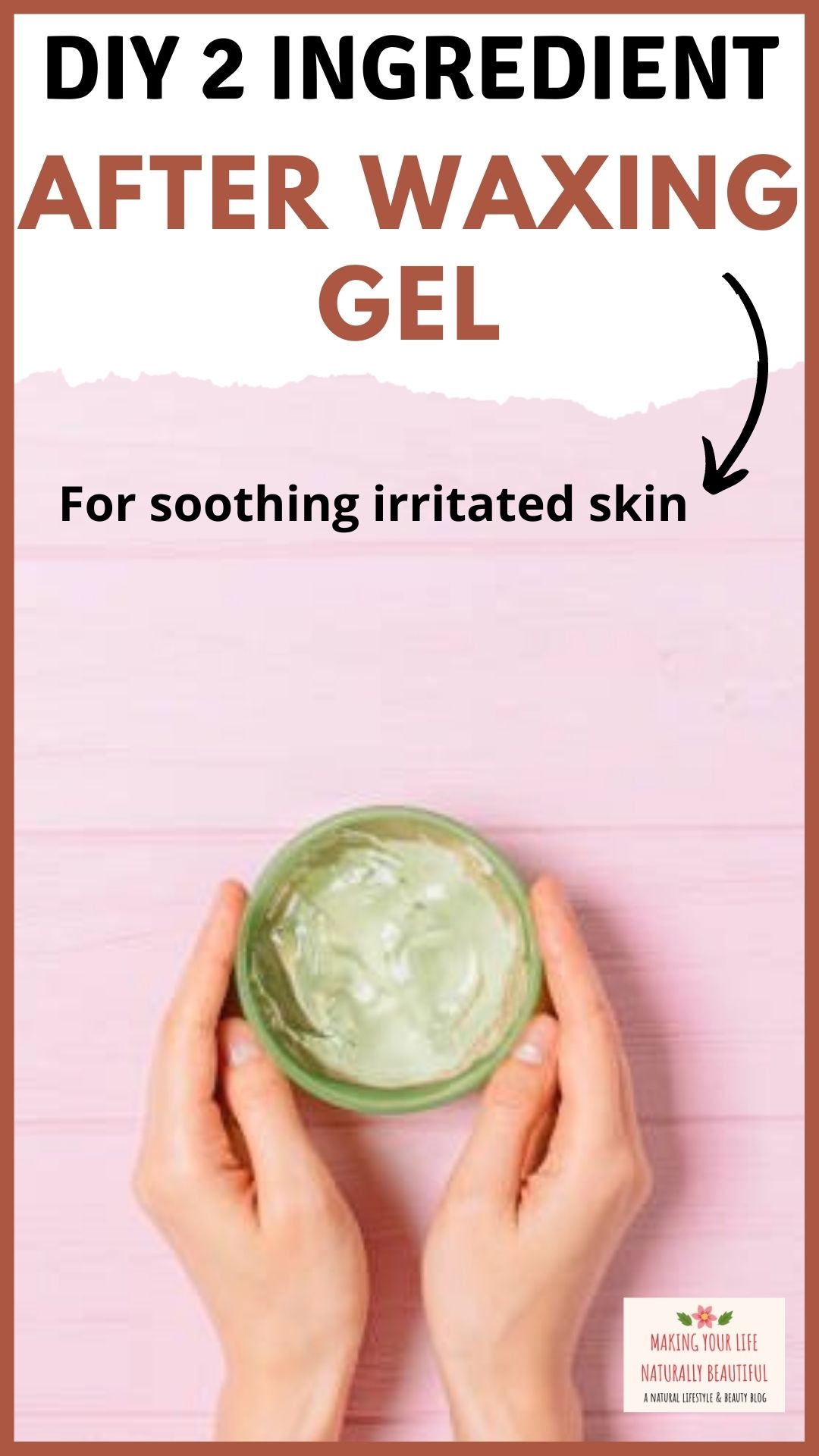 Diy After Waxing Gel - 2 Ingredient Recipe